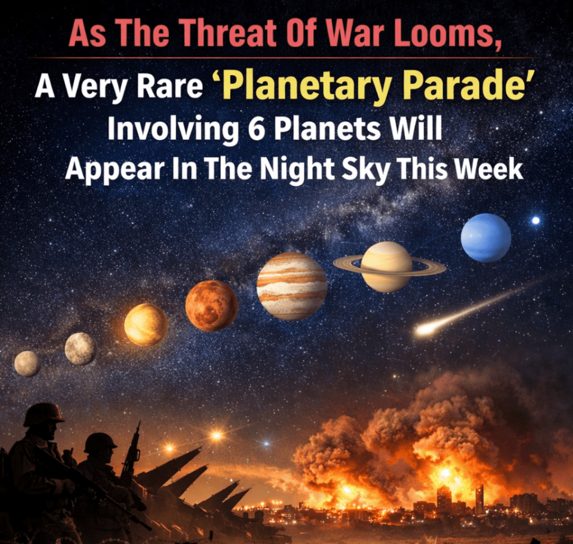 As The Threat Of War Looms, A Very Rare “Planetary Parade” Involving 6 ...